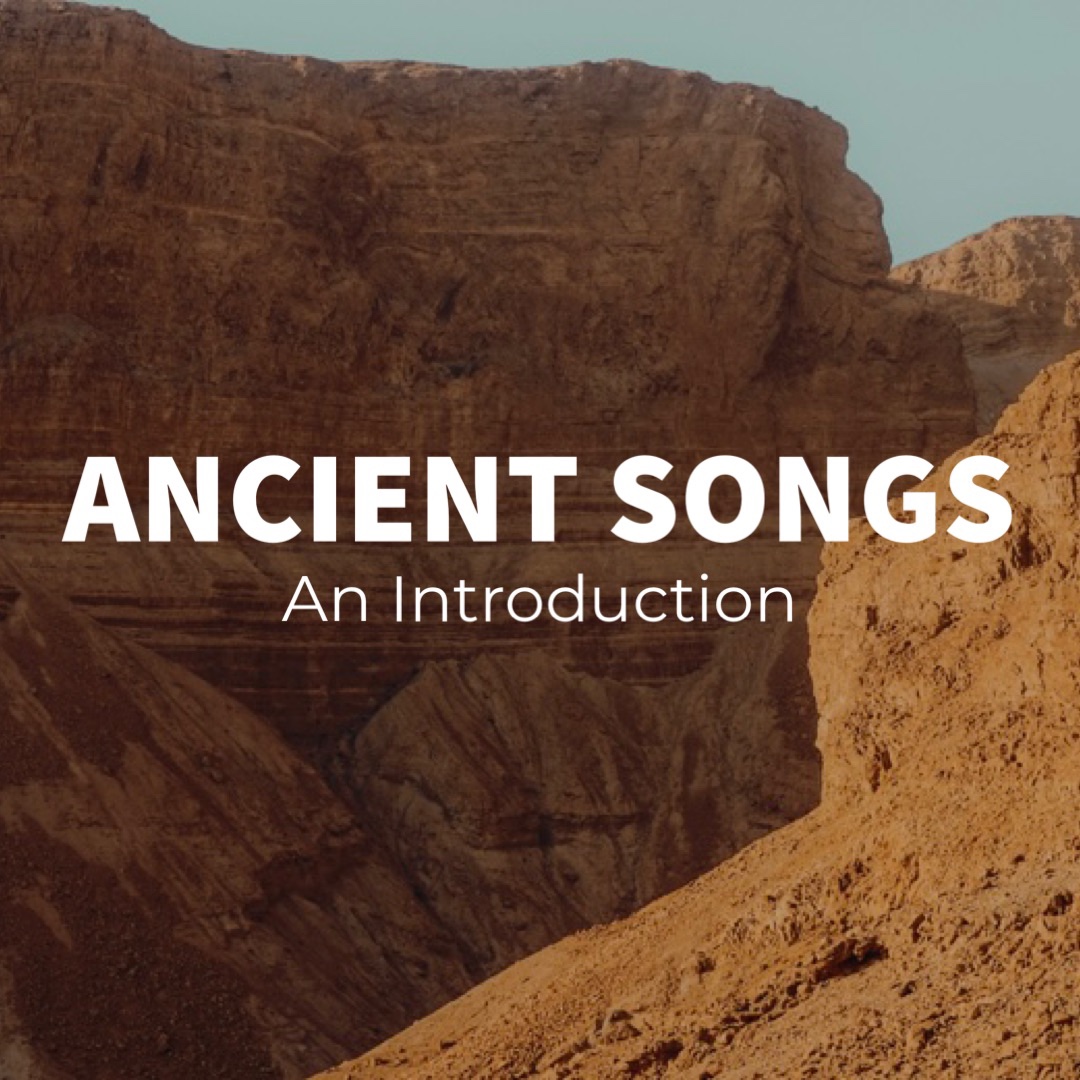 Ancient Songs: An Introduction – Reading For The Glory
